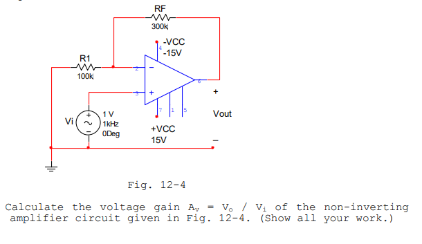 Solved RF 300K -VCC -15V R1 100k Vout Vi 1kHz 15V Fig. 12-4 | Chegg.com