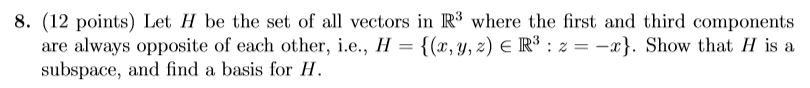 Solved 8. (12 points) Let H be the set of all vectors in R3 | Chegg.com