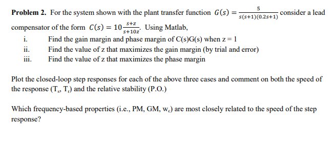 Solved Problem 2. For the system shown with the plant | Chegg.com