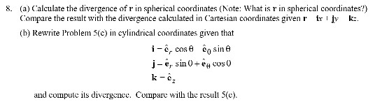 Solved (a) Calculate the divergence of r in spherical | Chegg.com