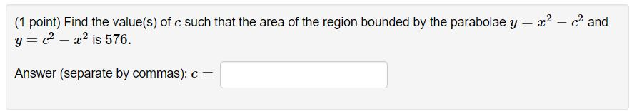 Solved (1 point) Find the value(s) of c such that the area | Chegg.com