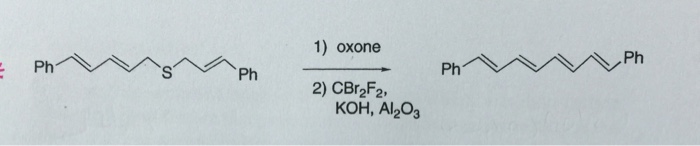 Solved 1) oxone right arrow 2) CBr2F2, KOH, AI2O3 | Chegg.com