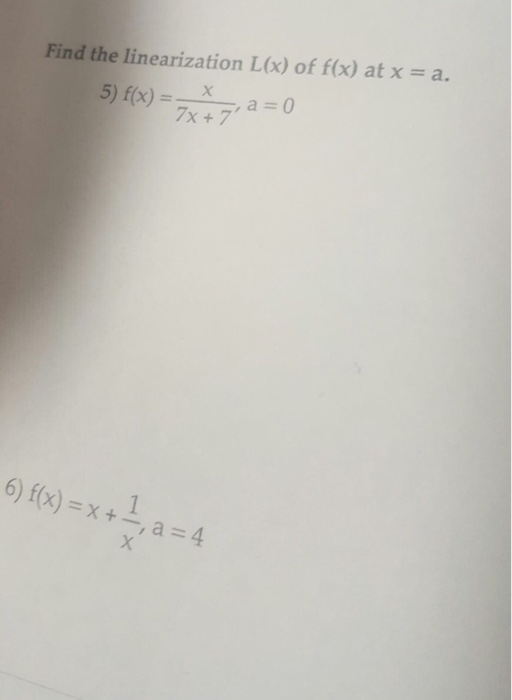 Solved Find The Linearization L X Of F X At X A F X