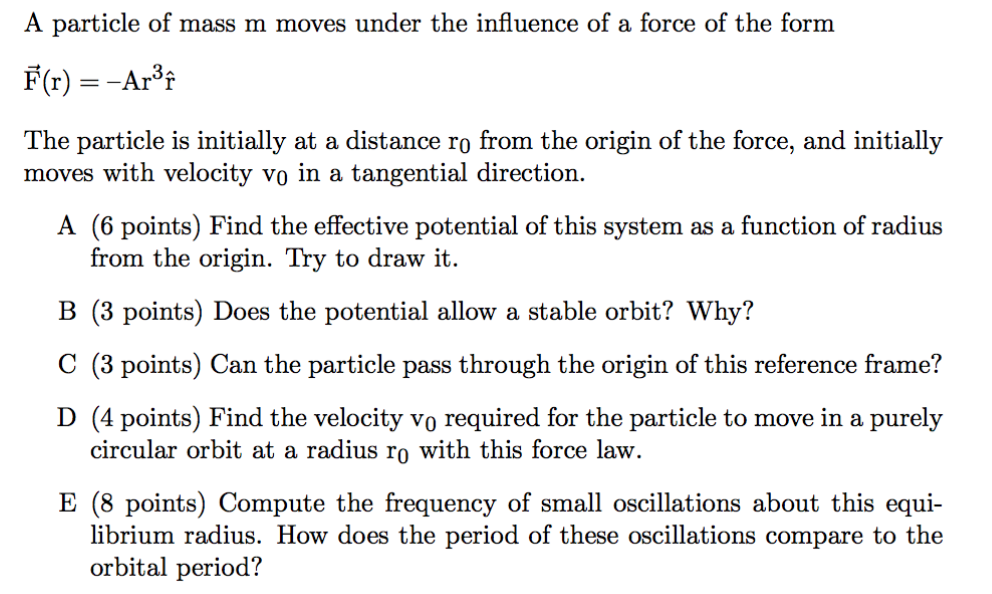Solved A Particle Of Mass M Moves Under The Influence Of A