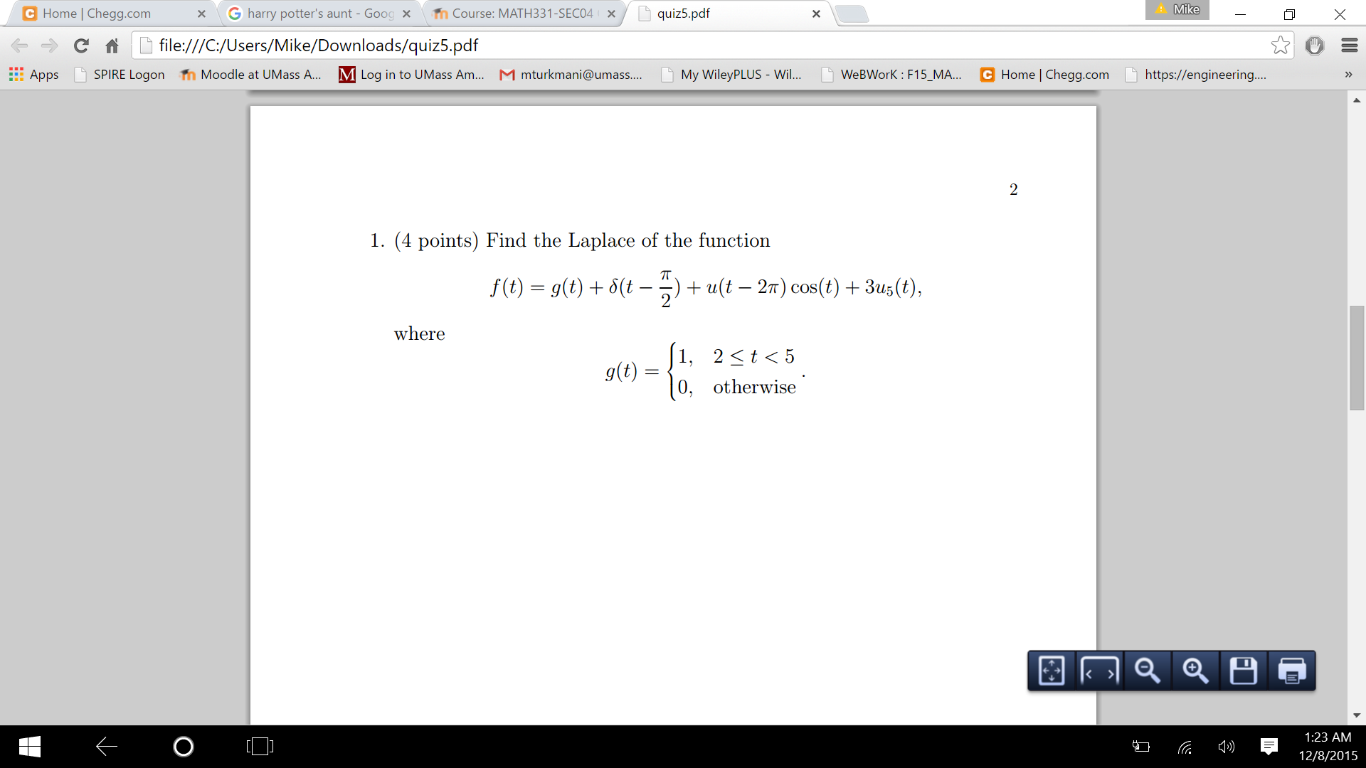 Solved Find the Laplace of the function f(t) = g(t) + | Chegg.com