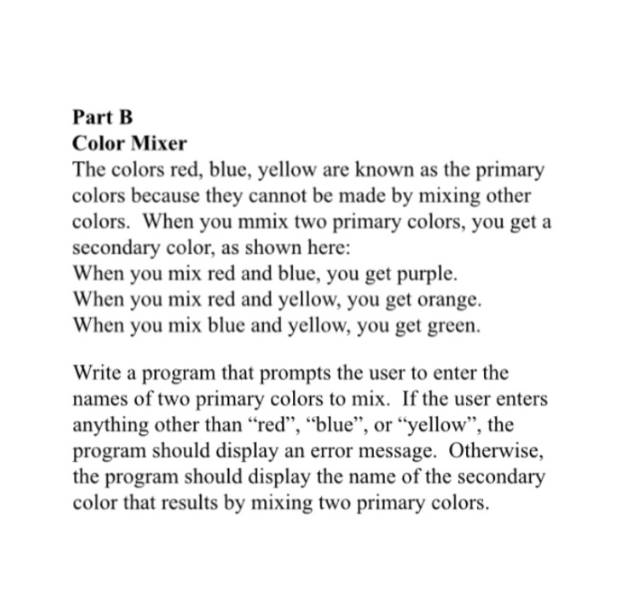 Solved The colors red, blue, yellow are known as the primary | Chegg.com