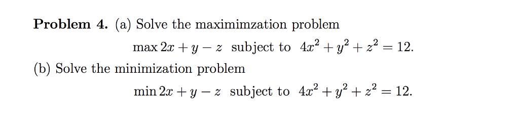 Solved Problem 4. (a) Solve the maximimzation problem max 2x | Chegg.com