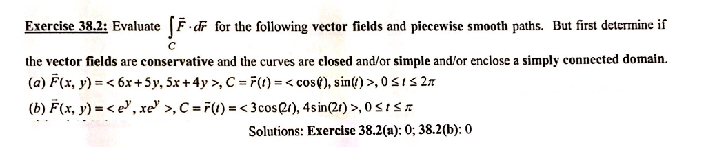 Solved Evaluate integral_C F vector middot dr vector for the | Chegg.com