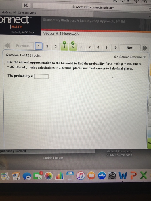 Solved Use The Normal Approximation To The Binomial To Find