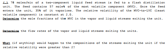 L 78 moles/min of a two-component liquid feed stream | Chegg.com