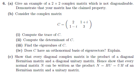 Solved Give an example of a 2 Times 2 complex matrix which | Chegg.com