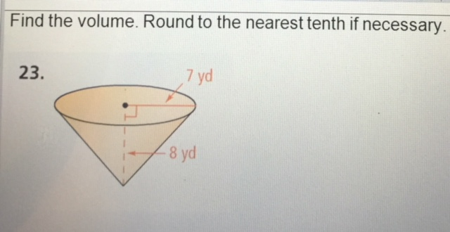 Solved Find the volume. Round to the nearest tenth if | Chegg.com
