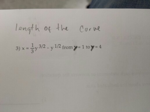 Solved length ot the Curve 3) x = 3y 3/2-y 1/2 fromy-1 toy-4 | Chegg.com