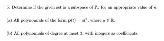 Solved 5. Determine if the given set is a subspace of P for | Chegg.com