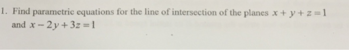 Solved Find parametric equations for the line of | Chegg.com
