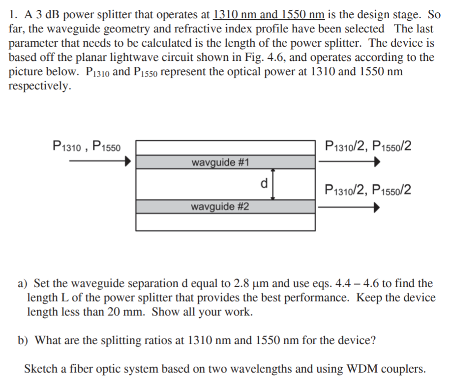 Solved 1. A 3 dB power splitter that operates at 1310 nm and | Chegg.com
