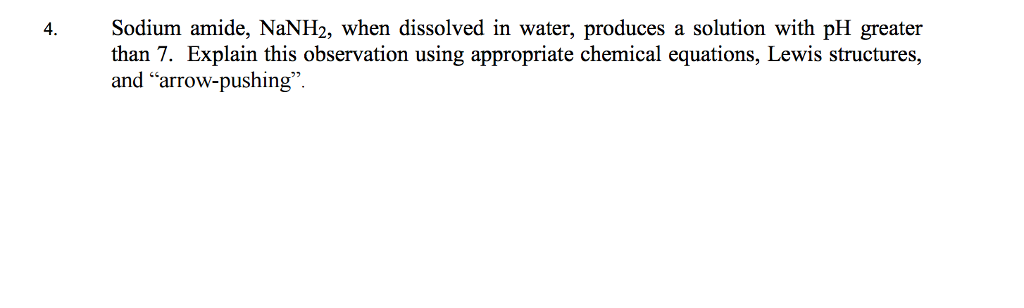 Solved Sodium amide, NaNH_2, when dissolved in water, | Chegg.com