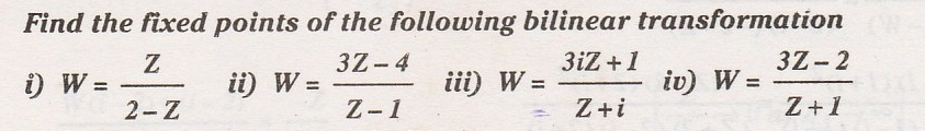 Solved Find the fixed points of the following bilinear | Chegg.com