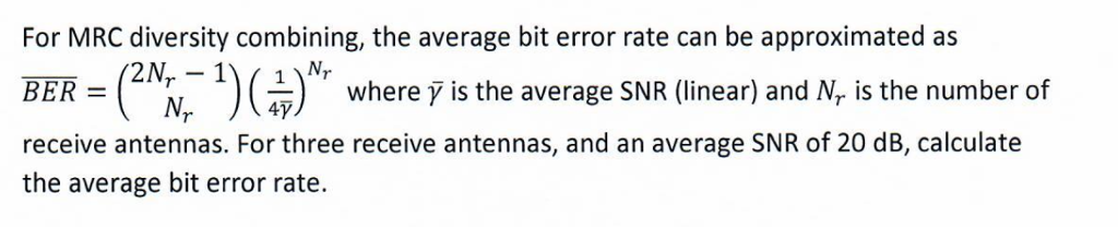 Solved For MRC diversity combining, the average bit error | Chegg.com