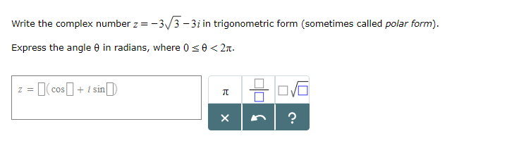 (Solved) - Write the complex number z-3V 3 -3i in trigonometric form... (1 Answer) | Transtutors
