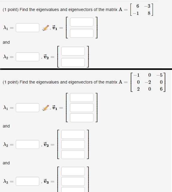 Solved (1 point) Find the eigenvalues and eigenvectors of | Chegg.com
