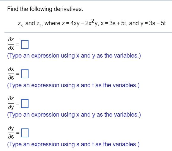 Solved Find the following derivatives z and z, where z- 4xy | Chegg.com