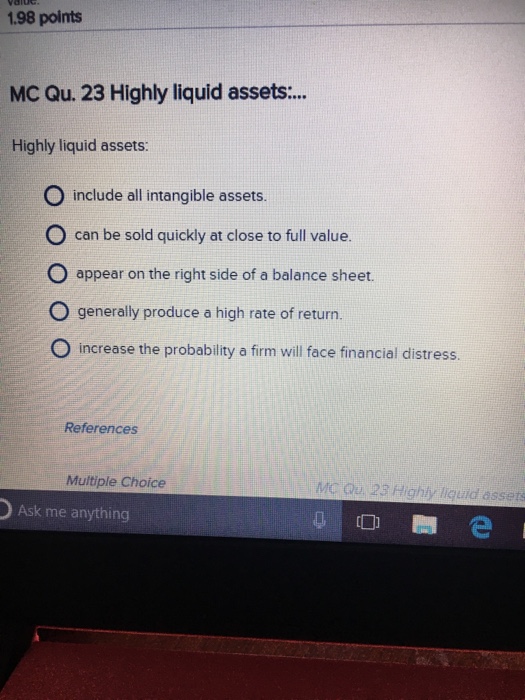 Solved Highly liquid assets: include all intangible assets | Chegg.com