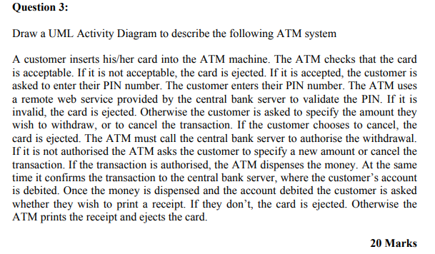 Solved Question 3: Draw a UML Activity Diagram to describe | Chegg.com