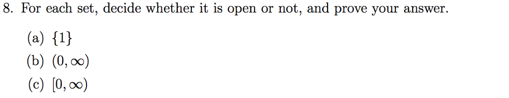 Solved For each set, decide whether it is open or not, and | Chegg.com