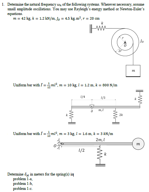 Solved Determine the natural frequency omega_n of the | Chegg.com