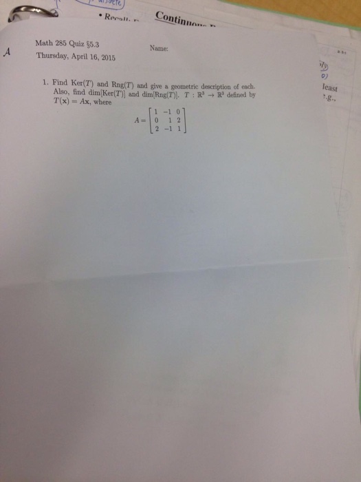 Solved Find Ker(T) and Rng(T) and give a geometric | Chegg.com