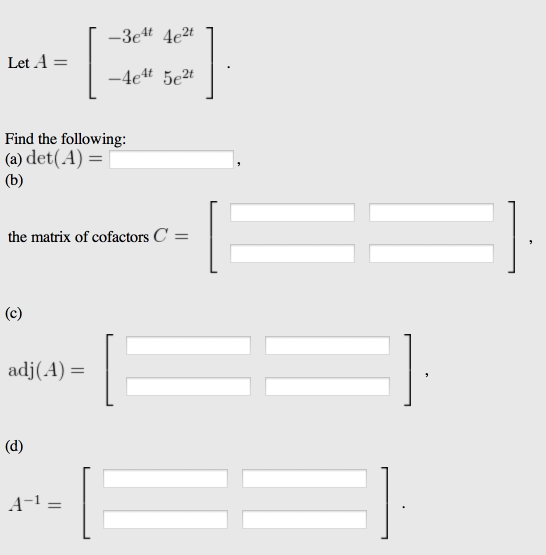 Solved Let A = . Find the following: (a)det (A) = , (b) The | Chegg.com