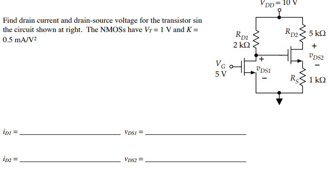 Solved Find Drain Current And Drain Source Voltage For The