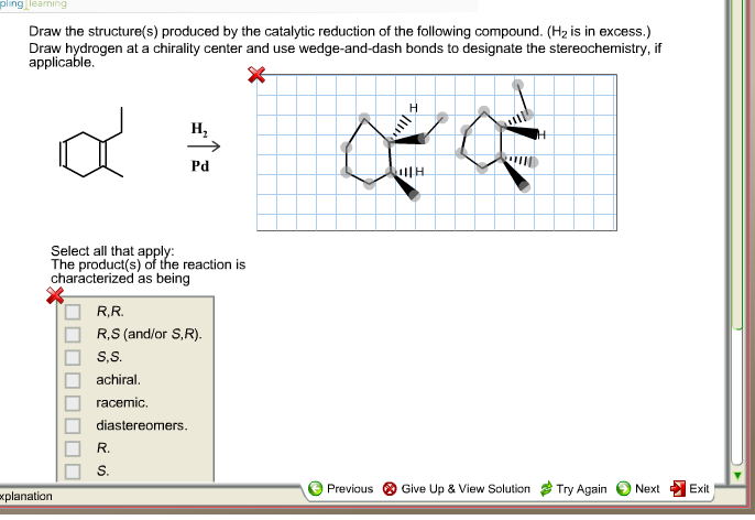 Solved Draw the structure(s) produced by the catalytic | Chegg.com