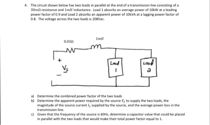 Solved The circuit shown below has two loads in parallel at | Chegg.com