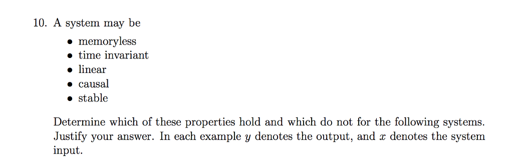 Solved 10. A system may be » memoryless time invariant | Chegg.com