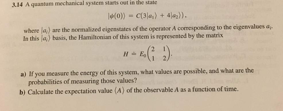 Solved A quantum mechanical system starts out in the state | Chegg.com