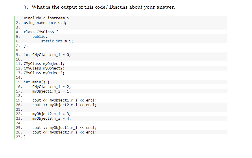 Solved 7 What Is The Output Of This Code Discuss About 
