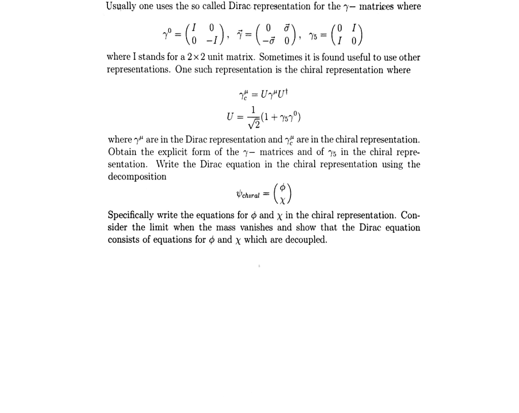 Usually one uses the so called Dirac representation | Chegg.com