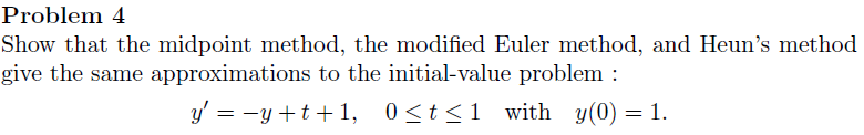 Show that the midpoint method, the modified Euler | Chegg.com