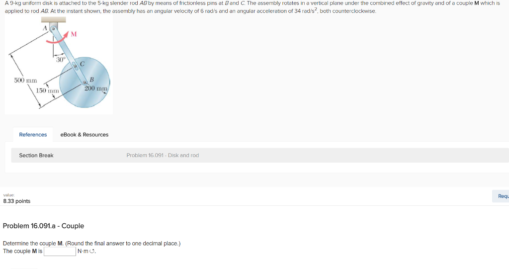 Solved A 9-kg uniform disk is attached to the 5-kg slender | Chegg.com