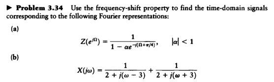 Solved Use the frequency-shift property to find the | Chegg.com
