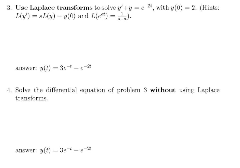 Solved Use Laplace transforms to solve y' + y = e^-2t, with | Chegg.com