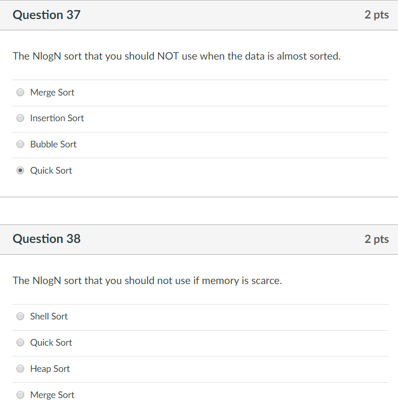 Solved Question 37 2 pts The NlogN sort that you should NOT | Chegg.com