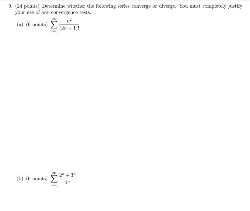 Solved 9. (24 points) Determine whether the following series | Chegg.com