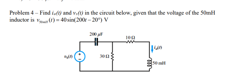 Solved Problem 4 - Find ia(t) and vs(t) in the circuit | Chegg.com