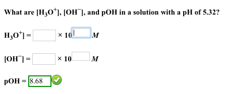 Solved What are the H30+ OH and pOH of the solution I don't | Chegg.com