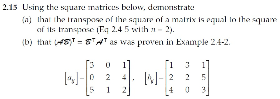 Solved Problem 2.15 Using the square matrices below, | Chegg.com