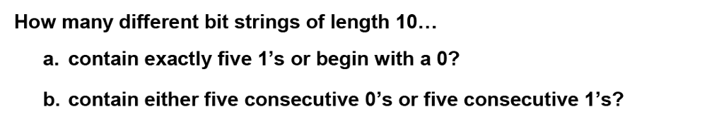Solved How many different bit strings of length 10... a. | Chegg.com