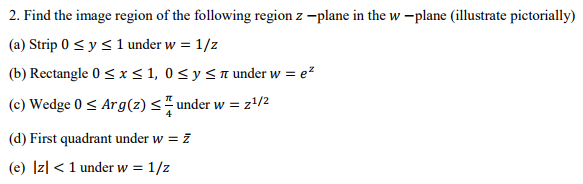 Solved 2. Find the image region of the following region z | Chegg.com